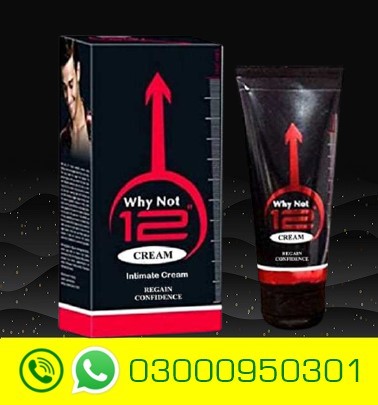 Why Not 12 Cream In Pakistan - 03000950301